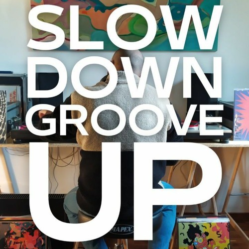 Stream Slow Down Groove Up by Federico Ciotti | Listen online for free ...