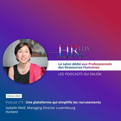Stream episode Isabelle Weill - Hunteed - Une plateforme qui simplifie ...