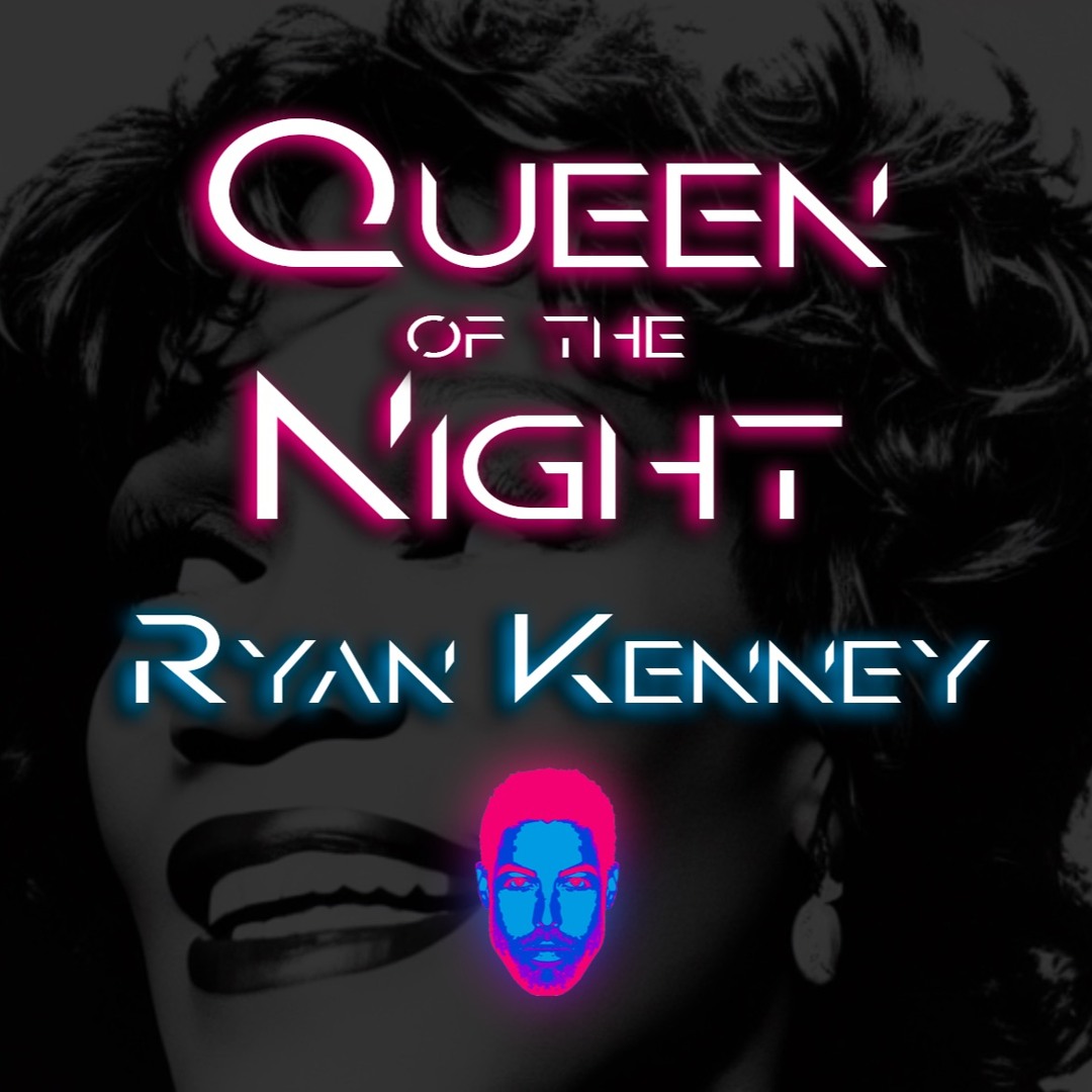 Stream Queen Of The Night (Ryan Kenney Remix)- Whitney Houston by Ryan ...