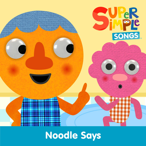 Stream Noodle Says by Super Simple Songs | Listen online for free on ...