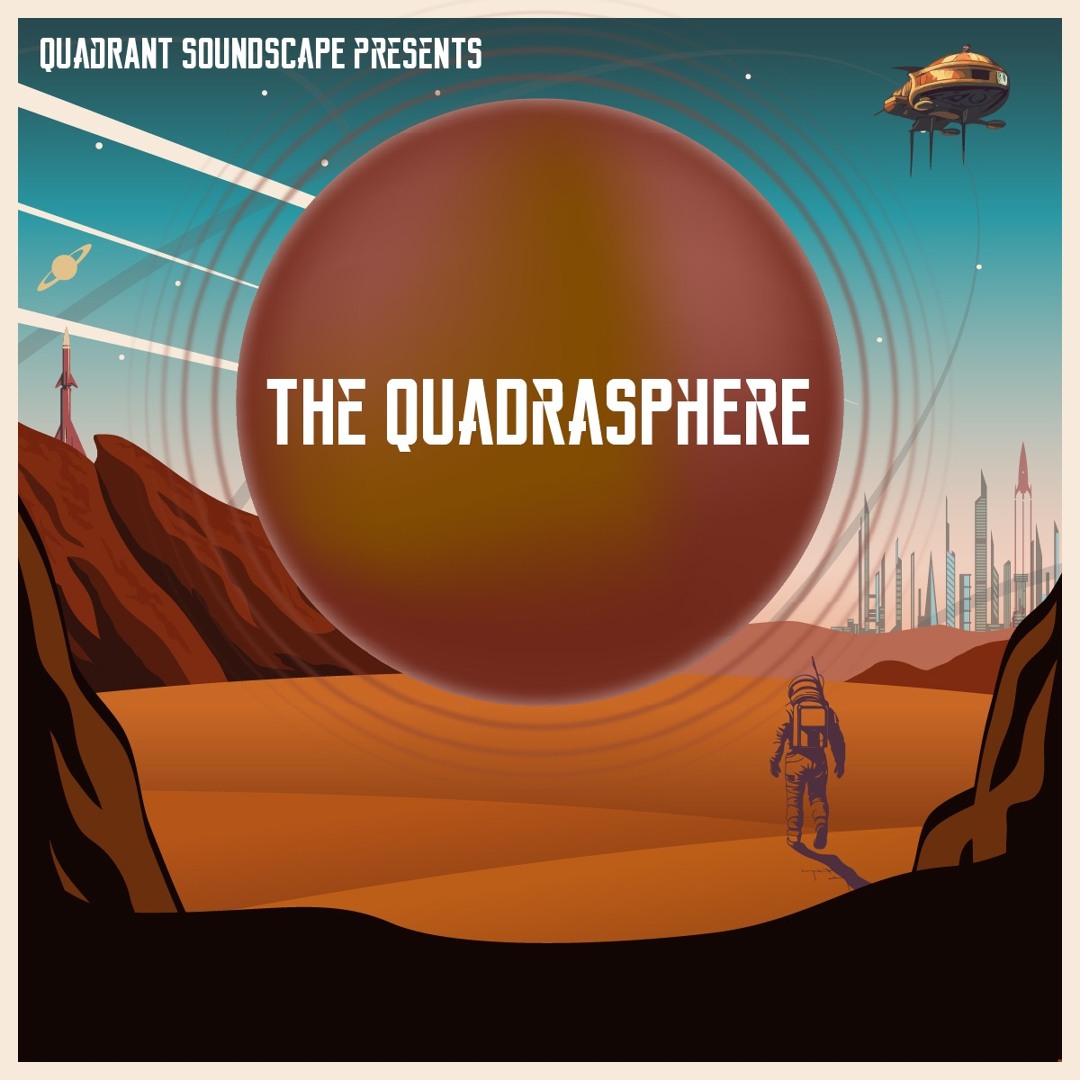 Stream Quadrant Soundscape | Listen to The Quadrasphere playlist online ...