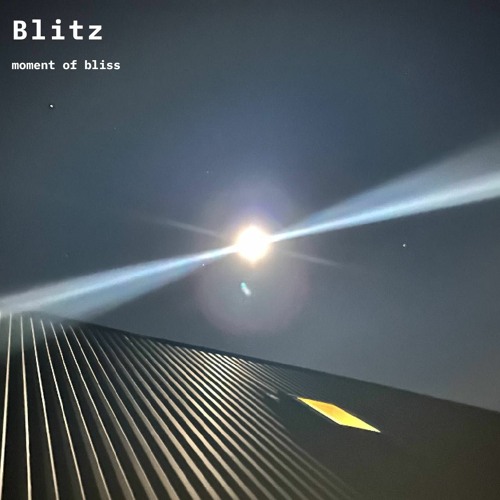 Stream Moment Of Bliss by Blitz | Listen online for free on SoundCloud