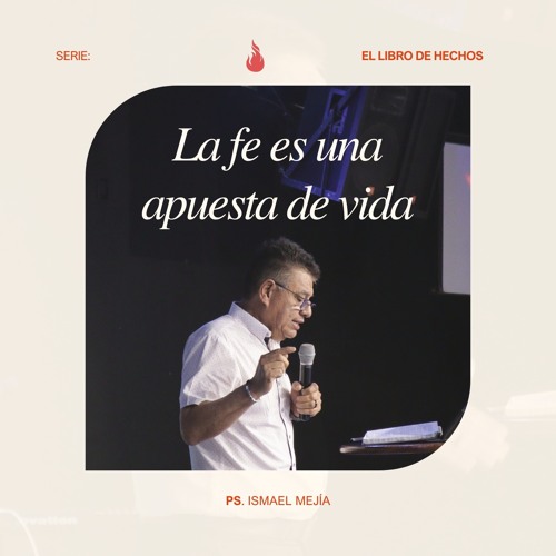 Stream La fe es una apuesta de vida - Ps. Ismael Mejía by IC SHALOM ...