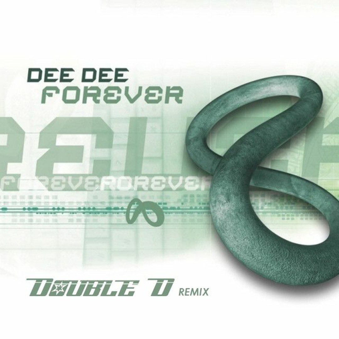 Stream Dee Dee - Forever (Double D Rework) by Darren Taylor | Listen ...