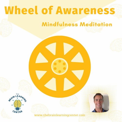Stream episode Wheel Of Awareness Meditation by The Brain Learning ...