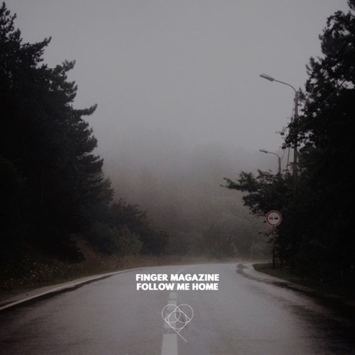 Stream EP014: Finger Magazine - Follow Me Home by Emotional Pop ...