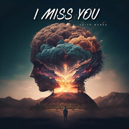 Stream Keith Burke - I Miss You by Keith Burke (Burkey) | Listen online ...
