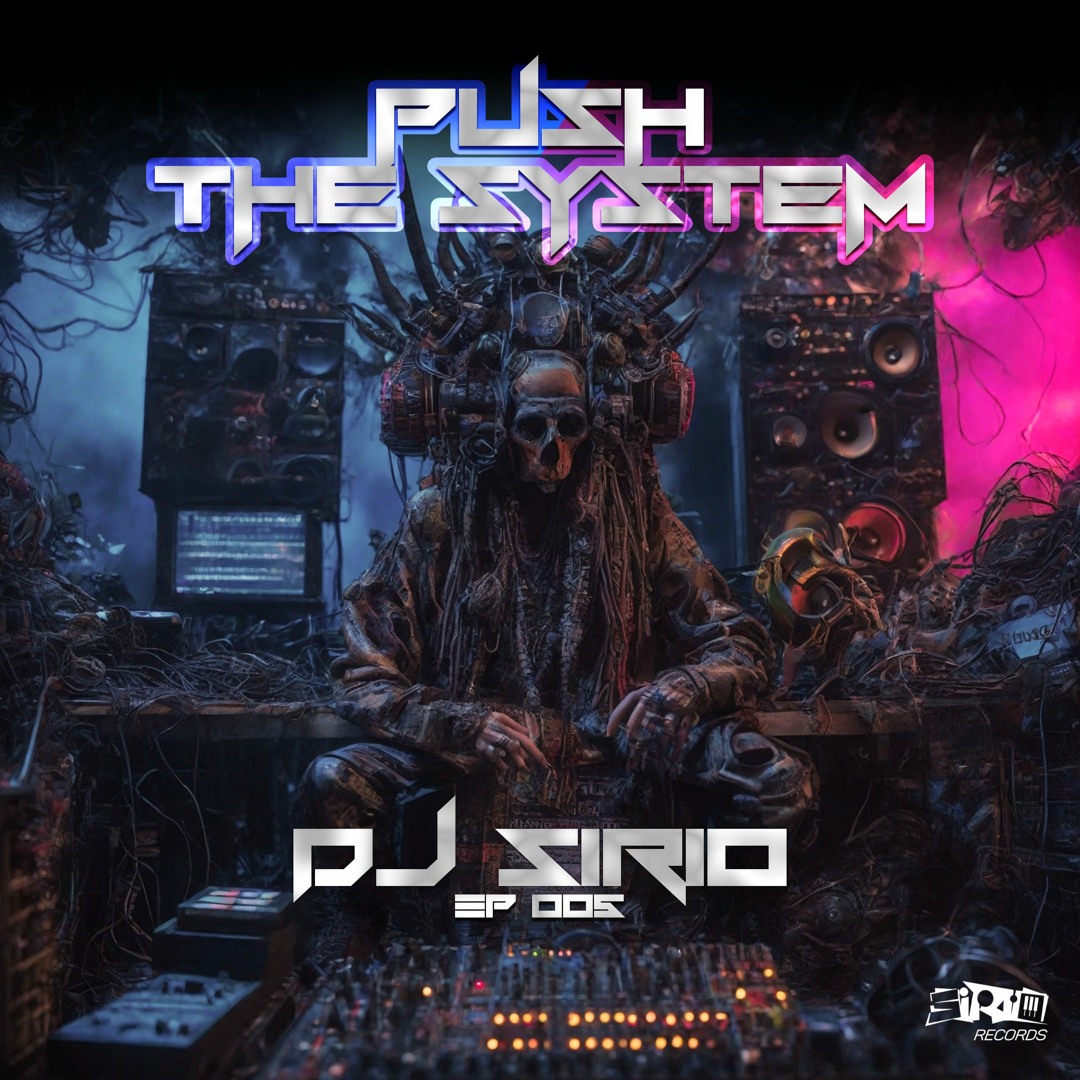 Stream Sirio - Push The System by djsirio | Listen online for free on ...