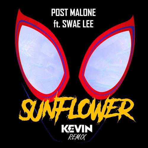 Stream Post Malone Ft. Swae Lee - Sunflower (KEVIN NG Remix) by K1N ...