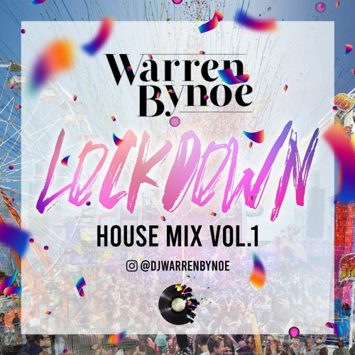 Stream Lockdown House Mix Vol.1 by Warren Bynoe | Listen online for ...