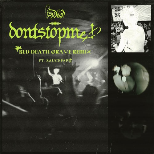 ISOxo - dontstopme! (Red Death Grave Remix) ft. SaucePapii by Red Death Grave - Free download on ...