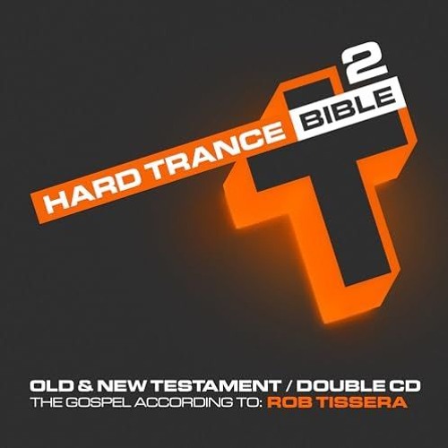 Stream Hard Trance Bible 2 Mixed By Rob Tissera Old Testament - CD1 ...