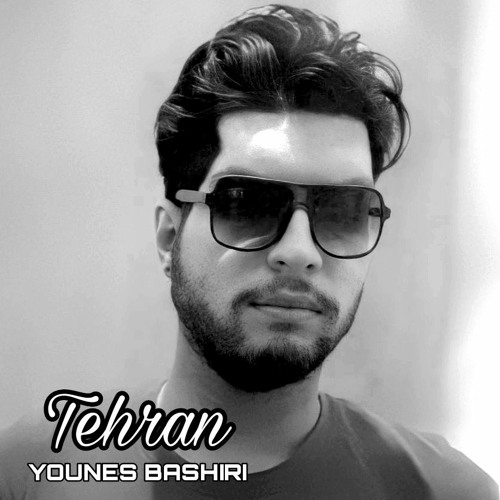 Stream Tehran by younes bashiri | Listen online for free on SoundCloud