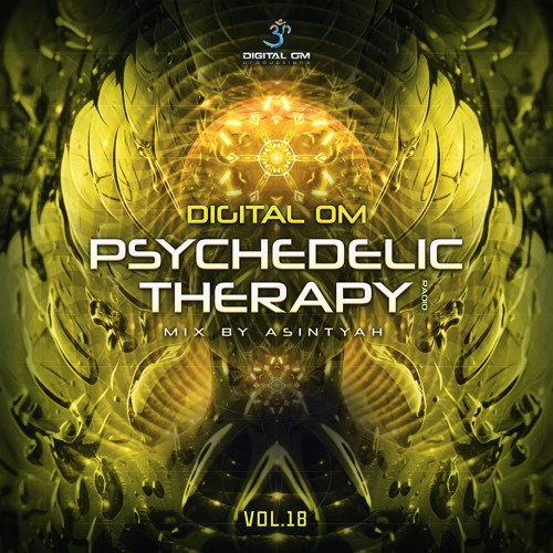 DIGITAL OM - Psychedelic Therapy Radio Vol.18 2024-06-11