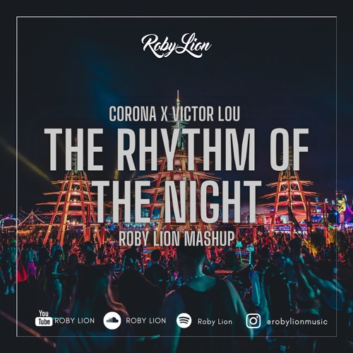 Stream Roby Lion X Victor Lou - Rhythm of the Night (Roby Lion Mashup ...