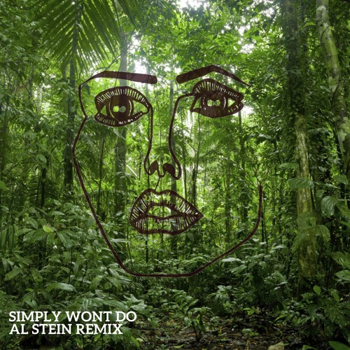 Stream Simply Wont Do (Al Stein Remix) by Al Stein | Listen online for ...