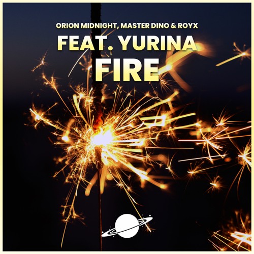 Stream Orion Midnight, Master Dino & Royx - Fire (feat. Yurina ...