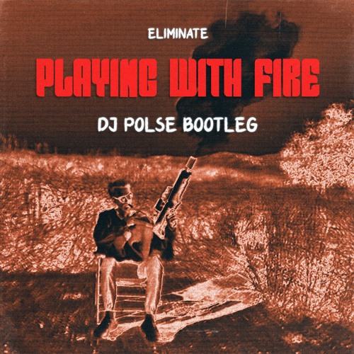 Stream Eliminate - Playing With Fire (DJ Polse Bootleg) by DJ Polse ...