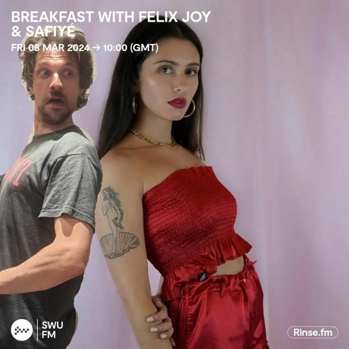 Stream Felix Joy with Safiyé - IWD - 08 March 2024 by SWU.FM | Listen ...