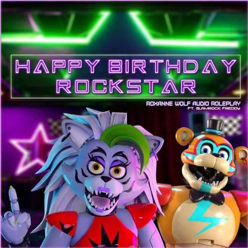 Stream episode Happy Birthday Rockstar (Roxanne Wolf Audio Roleplay) by ...