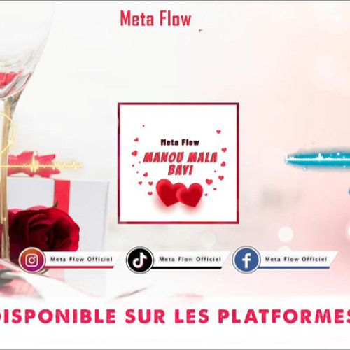Stream MANOU MALA BAYI by Meta Flow officiel 🇸🇳🇺🇸 | Listen online for free on SoundCloud