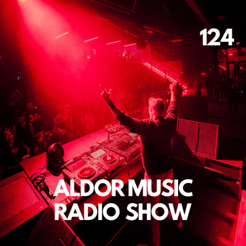 Aldor - Aldor Music Radioshow 124 2025-10-14
