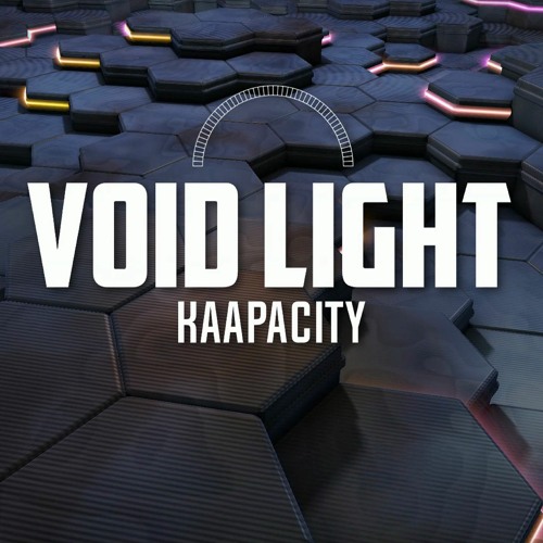 Stream Void Light by Kaapacity | Listen online for free on SoundCloud