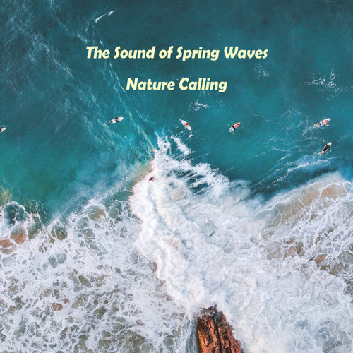 Stream 봄의 파도소리 The Sound of Spring Waves by 네이쳐콜링 Nature Calling ...