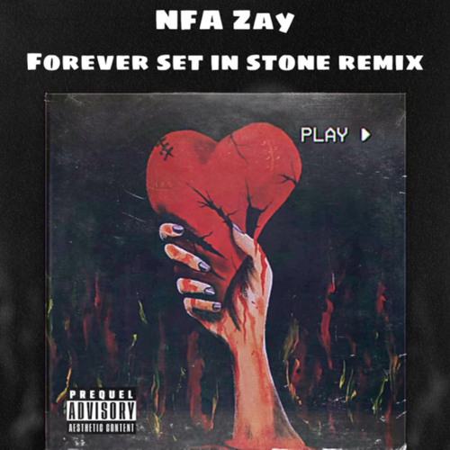 Stream Forever Set in Stone (Remix) by Nfa.Zay | Listen online for free ...