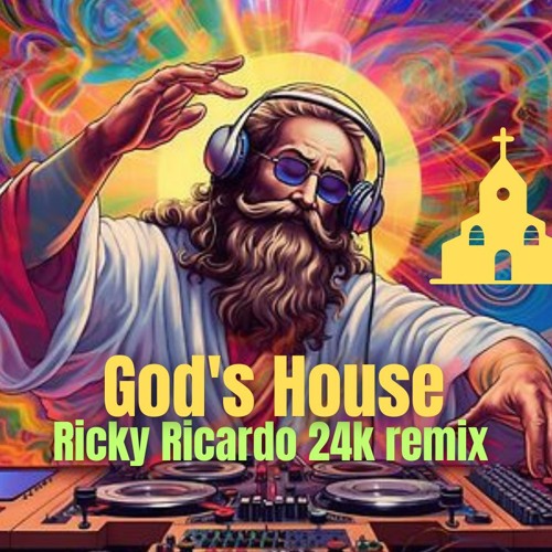 Stream God's House - Ricky Ricardo 24k Remix by Dj Ricky Ricardo ...