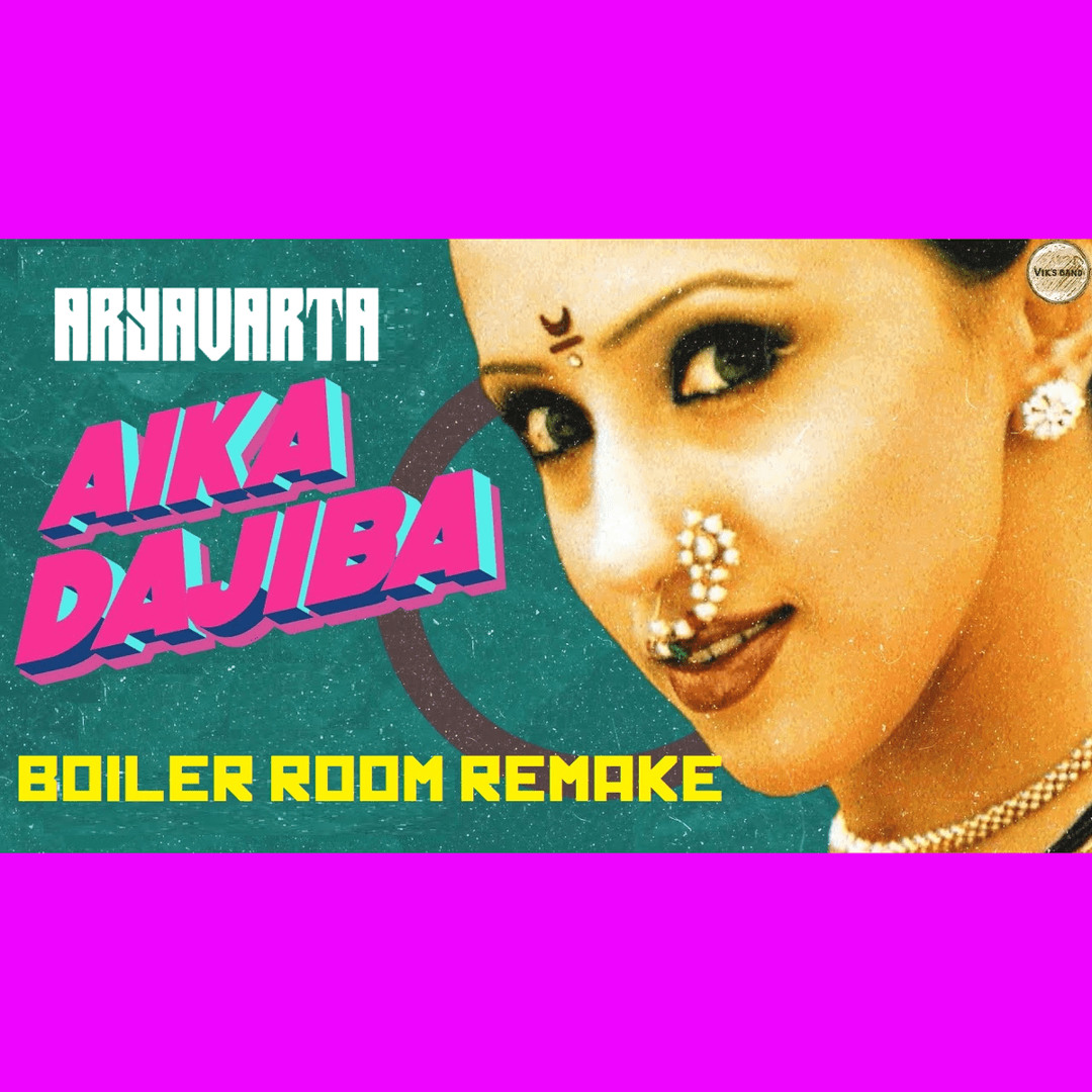 Stream Aika Dajiba Boiler Room (Aryavarta Remake) by Aryavarta | Listen ...