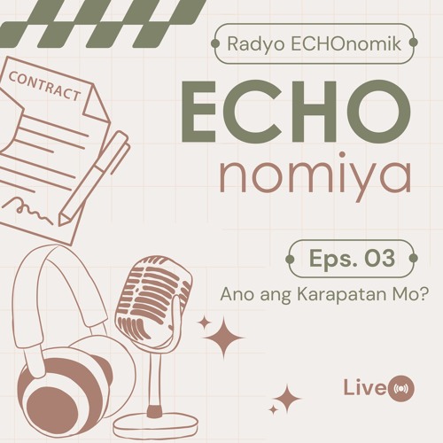 Stream episode [Episode 3] Ano ang Karapatan mo? by RADYO ECHONOMIK podcast | Listen online for ...