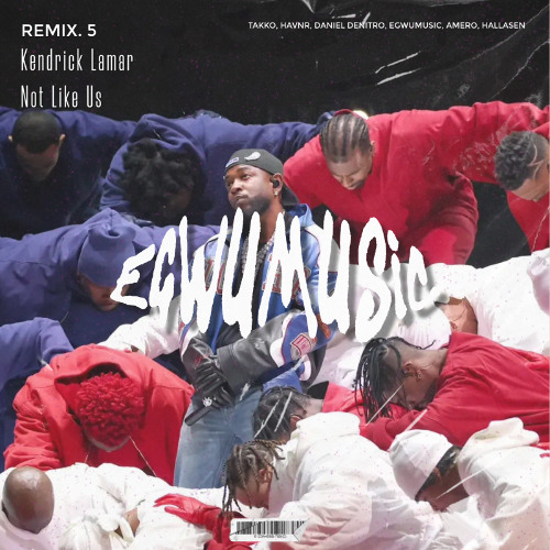 Stream Kendrick Lamar - Not Like Us (Amero, Hallasen, EGWUMUSIC Remix ...
