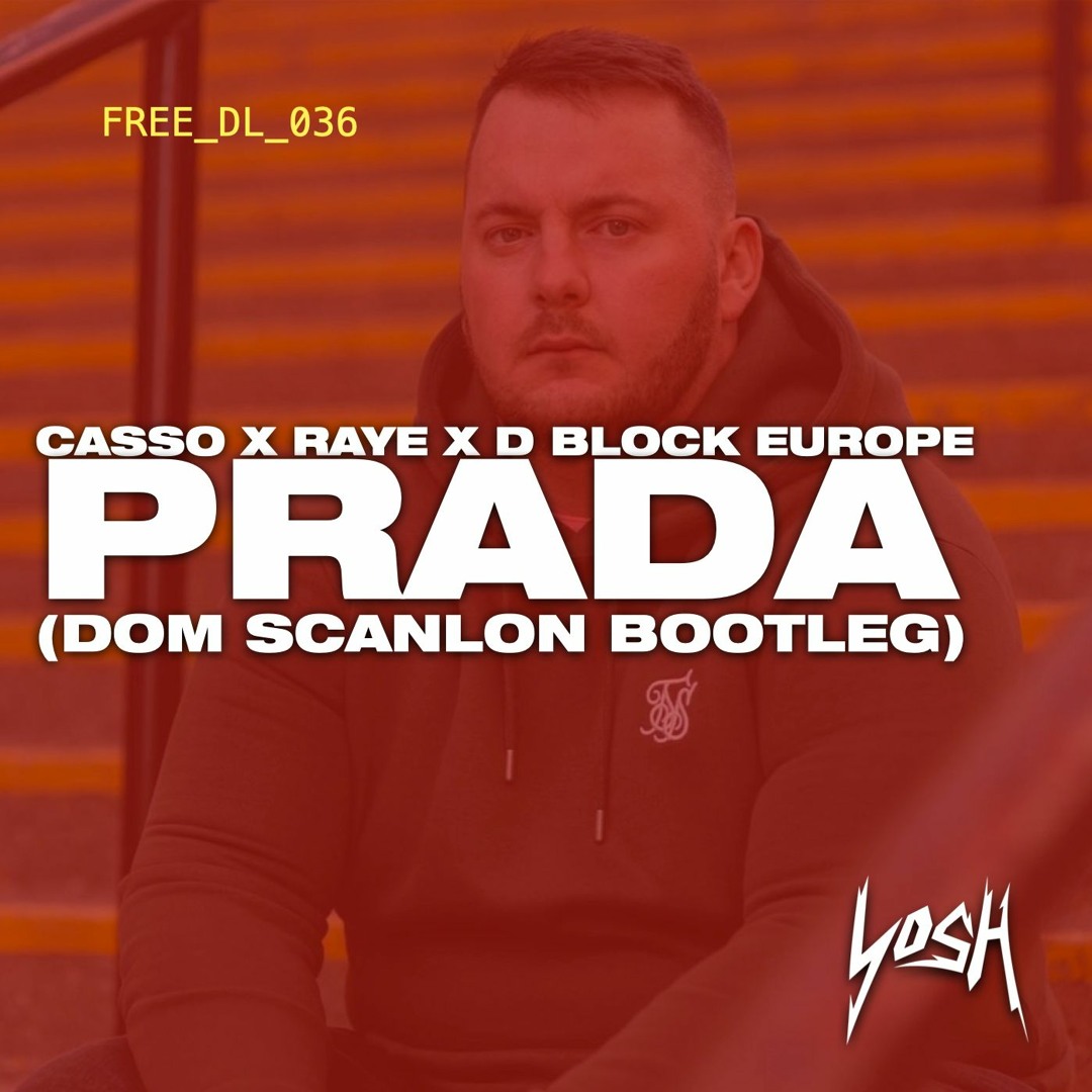 Stream Casso X Raye - Prada (Dom Scanlon VIP) FREE DOWNLOAD by Dom ...