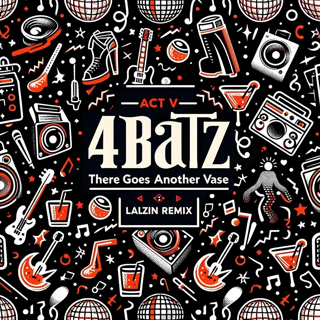 Stream 4batz - Act V: There Goes Another Vase (LALZIN Remix) by LALZIN | Listen online for free ...