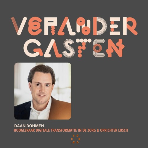 Stream episode #029 Daan Dohmen, Hoogleraar Digitale Transformatie in ...