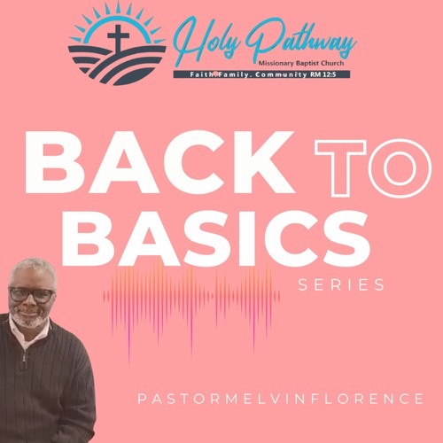 Stream Back to Basics " The series" from Holy pathway MBC | Listen ...