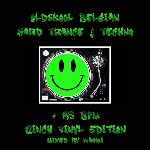 Stream Old skool Belgian Retro Hard Trance & Techno 12 inch vinyl edition Part 02 by Waumi ...