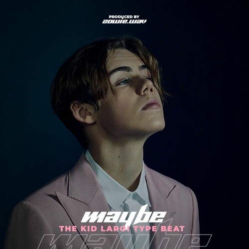 Stream [FREE] The Kid LAROI Type Beat 2023 | "MAYBE" prod. zowie.wav by ...