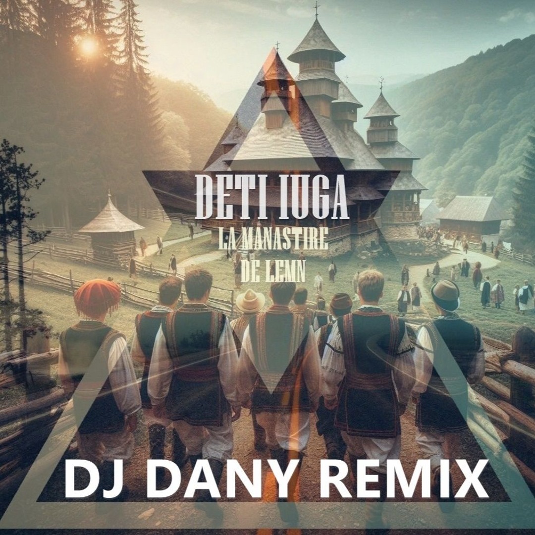 Stream La Manastire de lemn (DJ DANY REMIX)[Extended] by DJ DANY ...