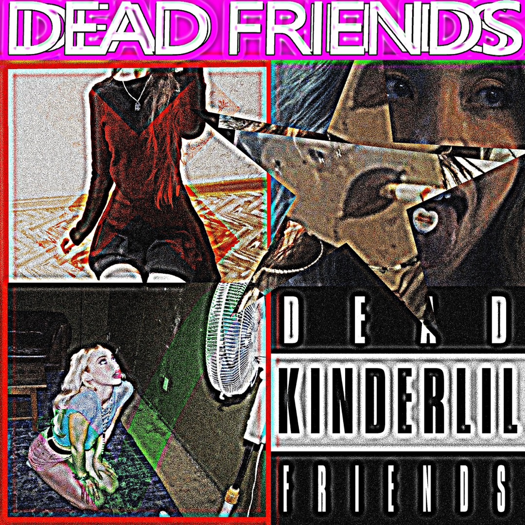 Stream Dead Friends by Kinderlil | Listen online for free on SoundCloud