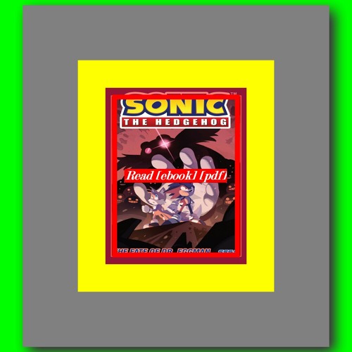 Stream Read [ebook] [pdf] Sonic the Hedgehog Vol. 2 The Fate of Dr. Eggman by Ian Flynn by Cora ...