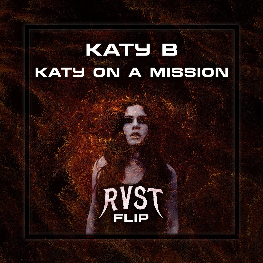 Stream Katy B - Katy On A Mission (RVST FLIP) by RVST | Listen online ...