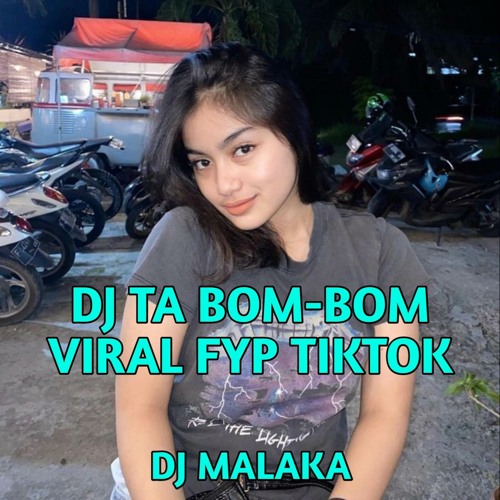 Stream DJ TA BOM-BOM VIRAL TIKTOK by ALL KLAU OFFICIAL | Listen online for free on SoundCloud