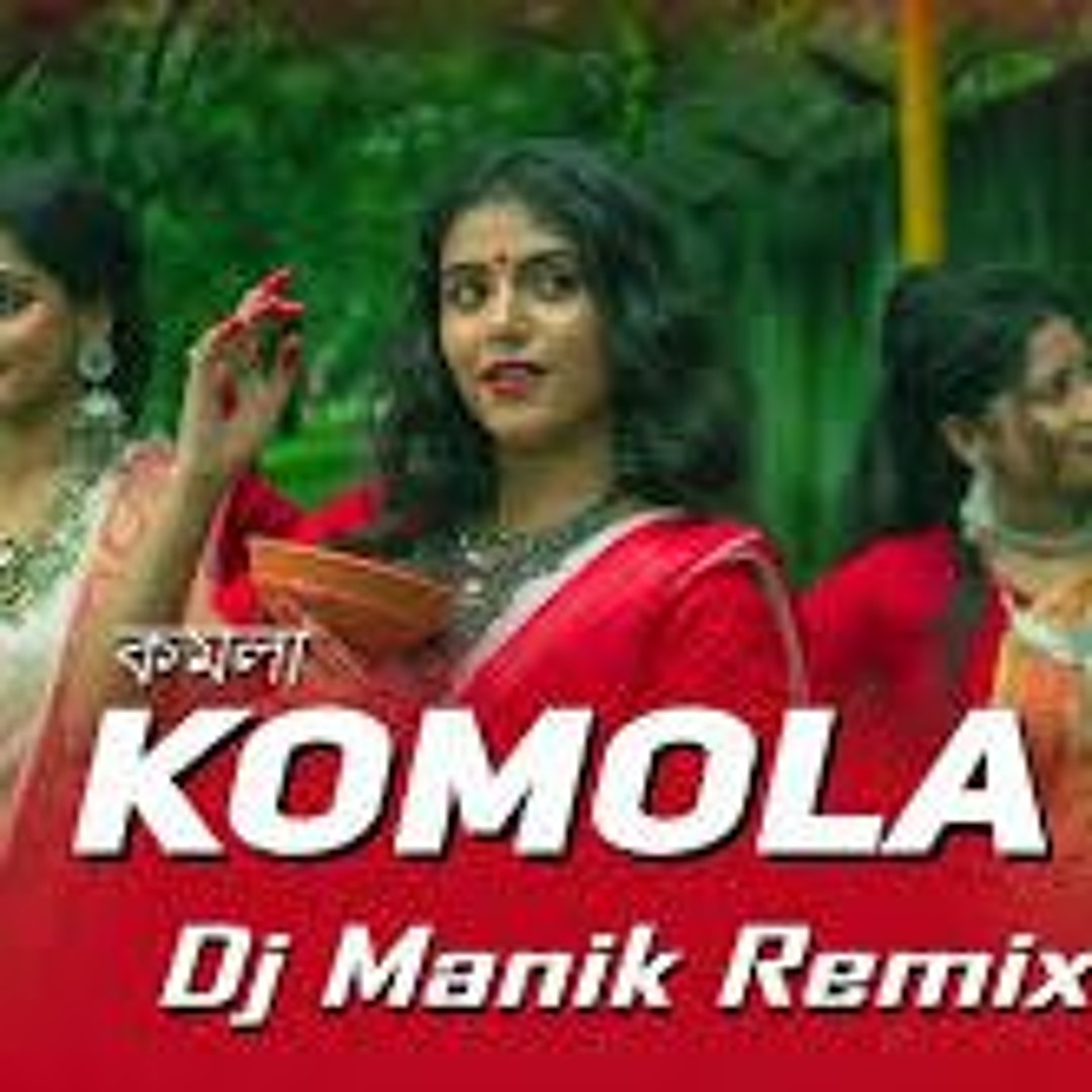 Stream Komola Remix | Dj Manik 2021 | Hot Dance Mix | Bengali Folk Song ...