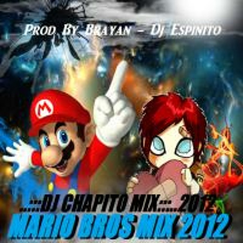 Stream Mario Bros Mix Dj Chapito Mix by GIRL SCOUT COOKIES | Listen ...