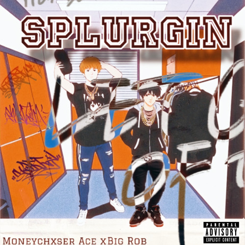 Stream SPLURGIN (Feat. Big Rob) by MoneyChxser Ace | Listen online for ...