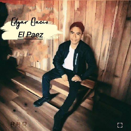 Stream El Páez by Edgar Elacio | Listen online for free on SoundCloud
