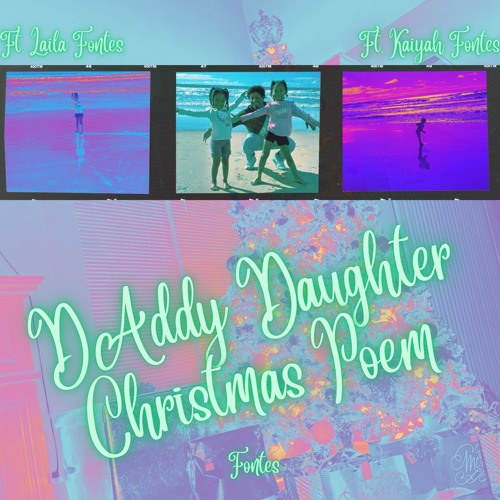 Stream Daddy Daughter Christmas Poem by Fontes | Listen online for free ... Stream Daddy Daughter Christmas Poem by Fontes | Listen online for free ...