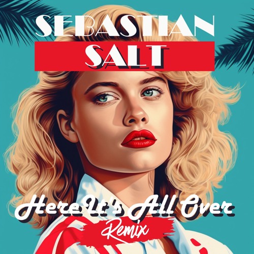 Stream Here It's All Over (Remix) by Sebastian Salt | Listen online for ...